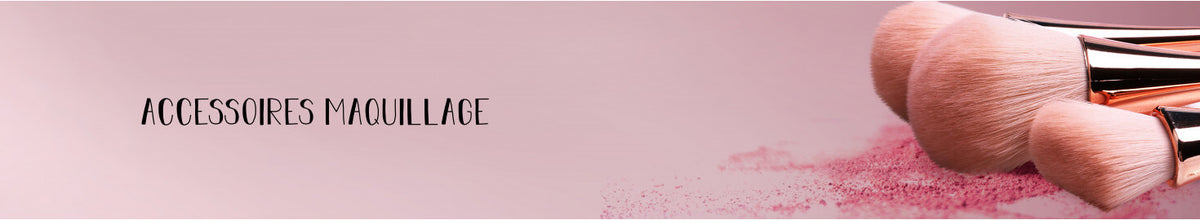 Accessoire Maquillage, tout ce qu'il faut pour se maquiller | Paloma ...